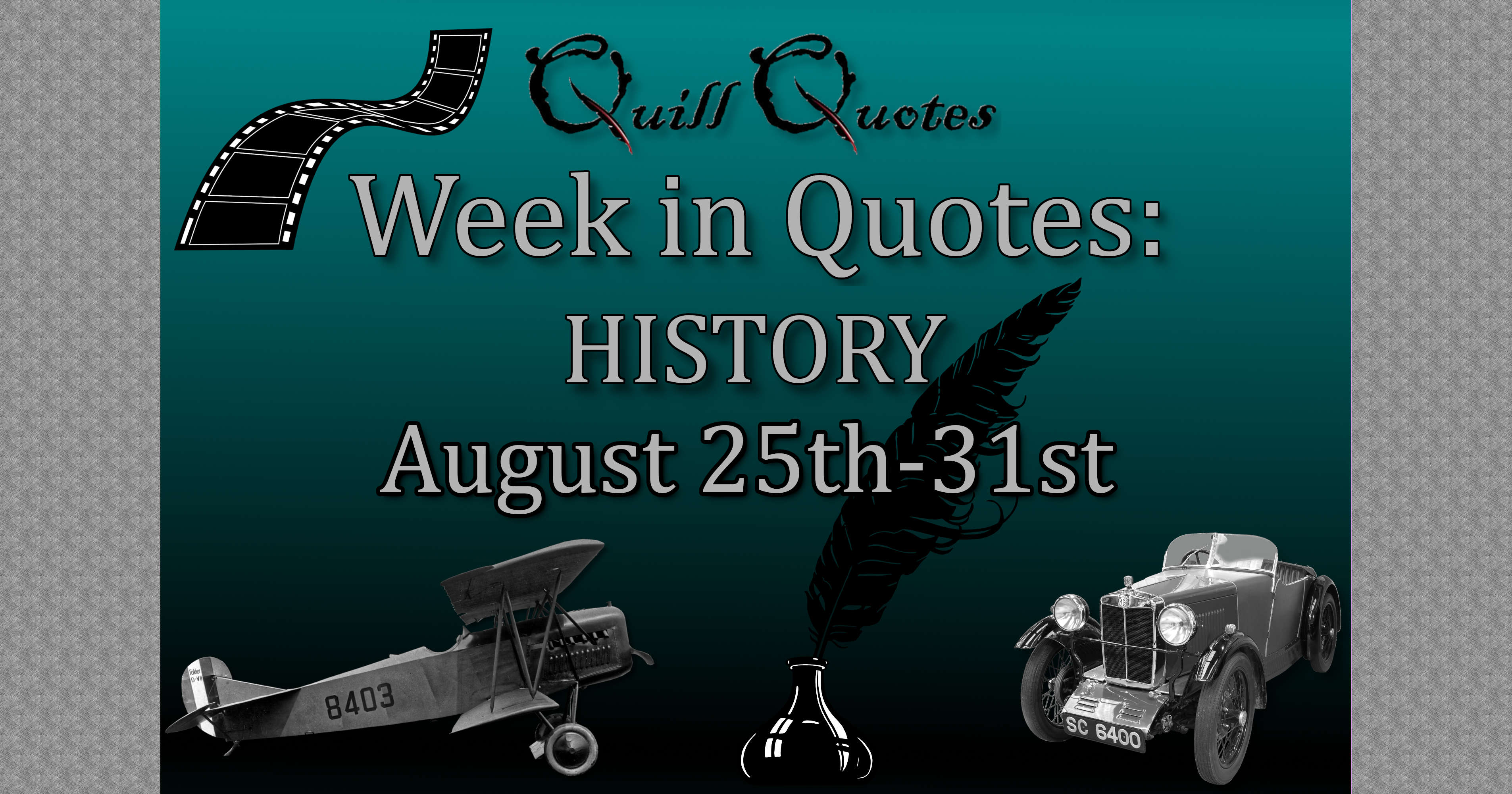 History August 25th – 31st: Historical Quotes from Each Day - Quill Quotes