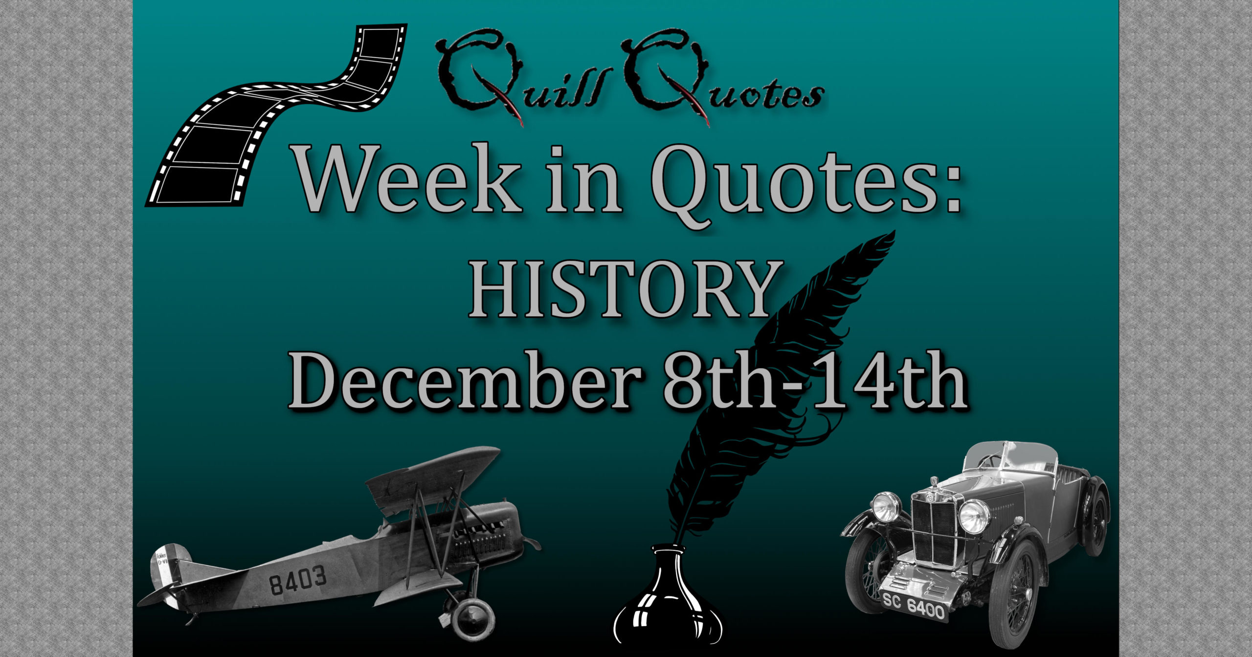 History December 8th – 14th: Historical Quotes for Each Day - Quill Quotes