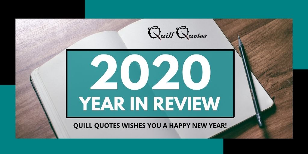 2020 Year in Review - Quill Quotes